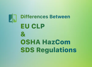 Differences between EU CLP and OSHA HazCom SDS regulations